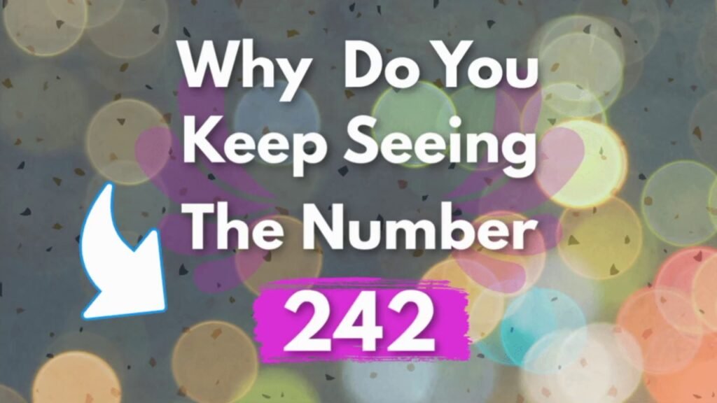 242 Angel Number Meaning: Connecting with Your Guardian Angels